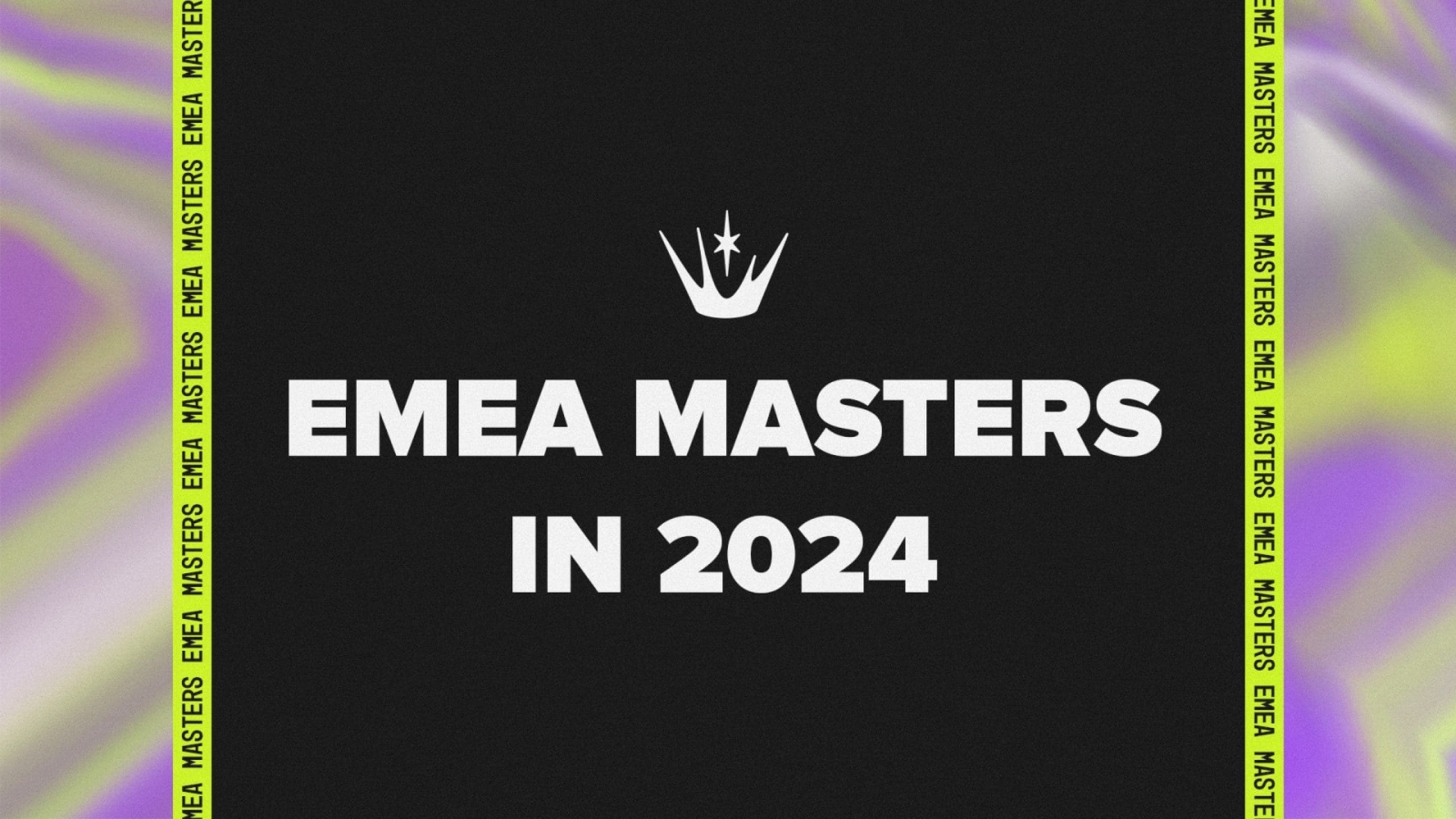 EMEA Masters Summer Split 2024: New Format and Schedule