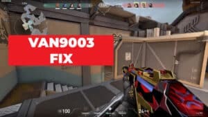 How To Fix "van9003" Error In Valorant: Easily Step By Step